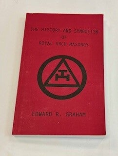Royal Arch Book: The History and Symbolism of RA Masonry | MWUGL of ...